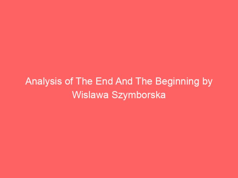 Analysis of The End And The Beginning by Wislawa Szymborska - Reading Time