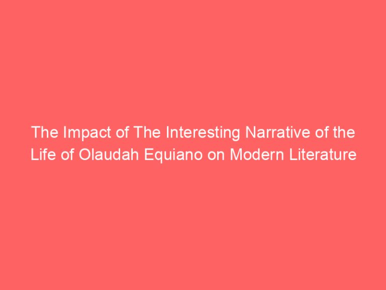 The Impact of The Interesting Narrative of the Life of Olaudah Equiano ...