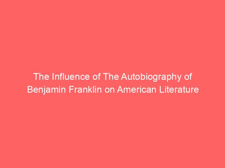 The Influence of The Autobiography of Benjamin Franklin on American ...