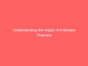 Understanding the Impact of A Modest Proposal - Reading Time